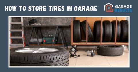 How To Store Tires in Garage: The Definitive Guide